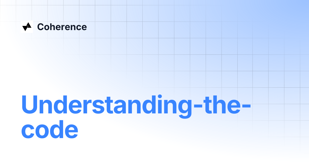Understanding-the-code | Coherence